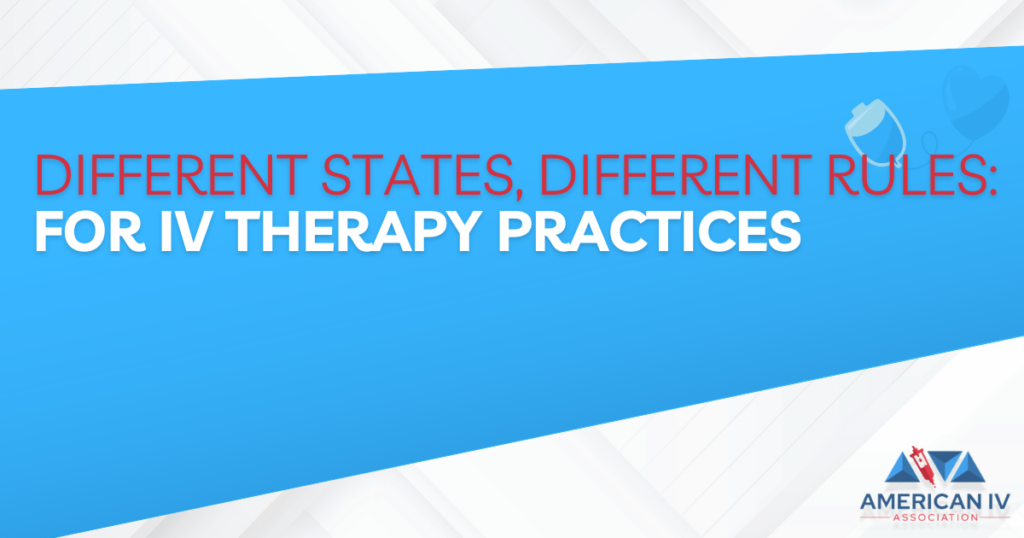 IV Therapy Practices: State-by-State Rules Explained